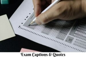 Exam Captions & Quotes For Instagram: Short, Funny, Catchy